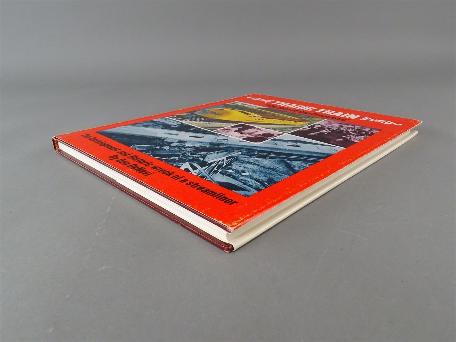 Railroad Book - Tragic Train The City of San Francisco - Don DeNevi ...
