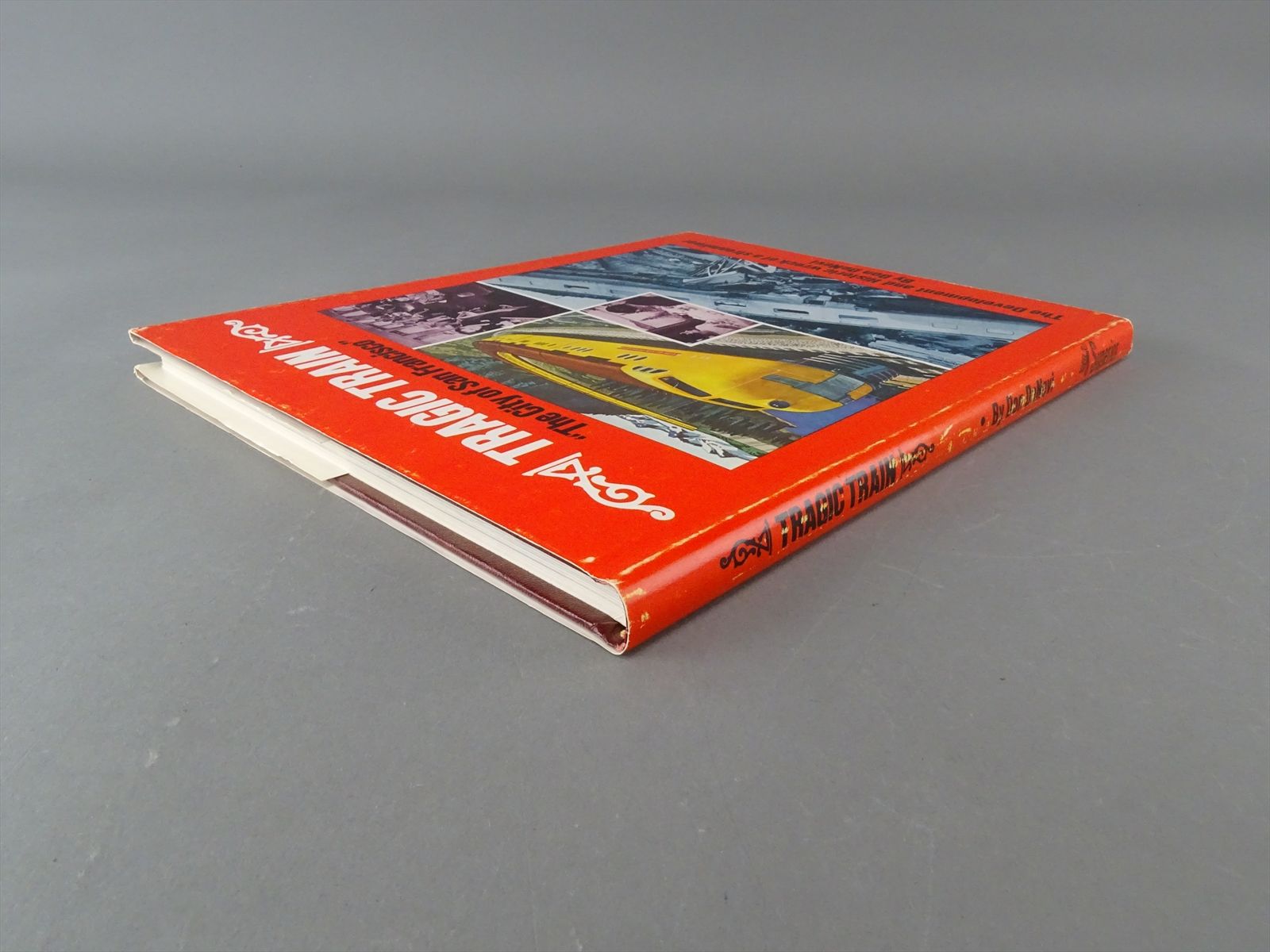 Railroad Book - Tragic Train The City of San Francisco - Don DeNevi ...