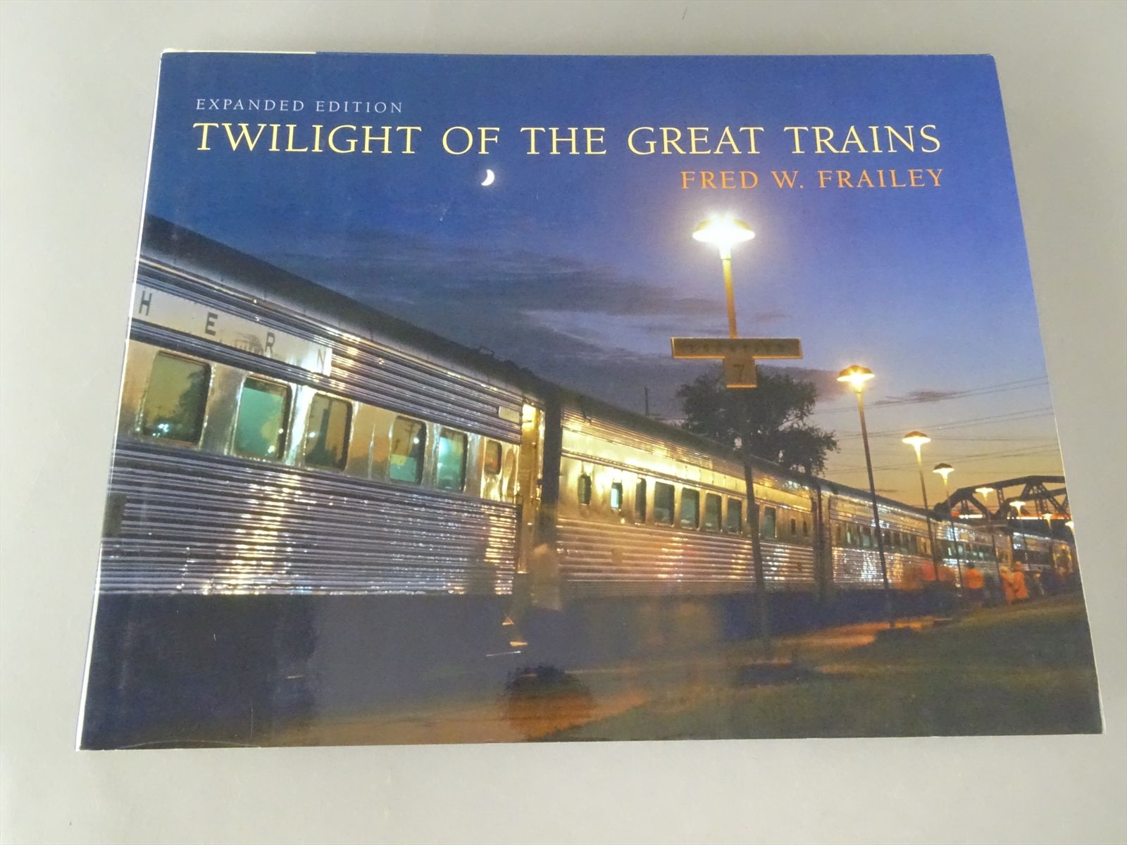 Railroad Book - Twilight of the Great Trains (Expanded) - Fred W ...
