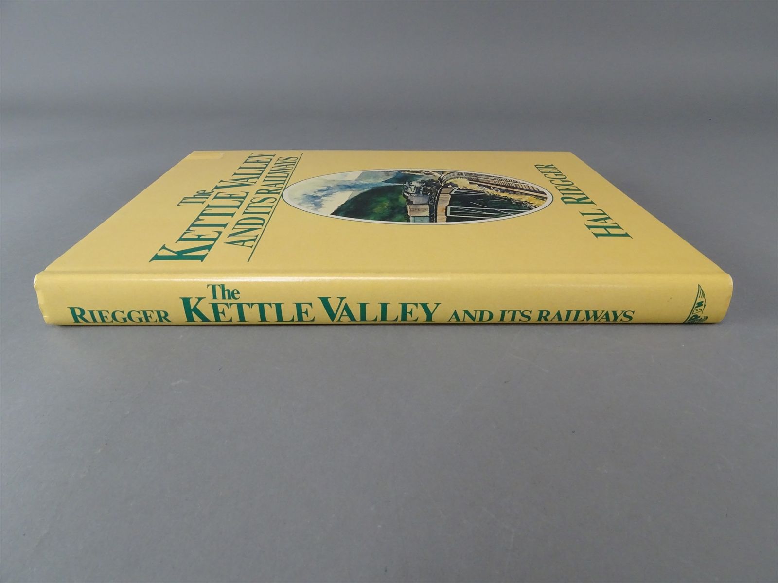 Railroad Book - The Kettle Valley and Its Railways - Hal Riegger - 289 ...