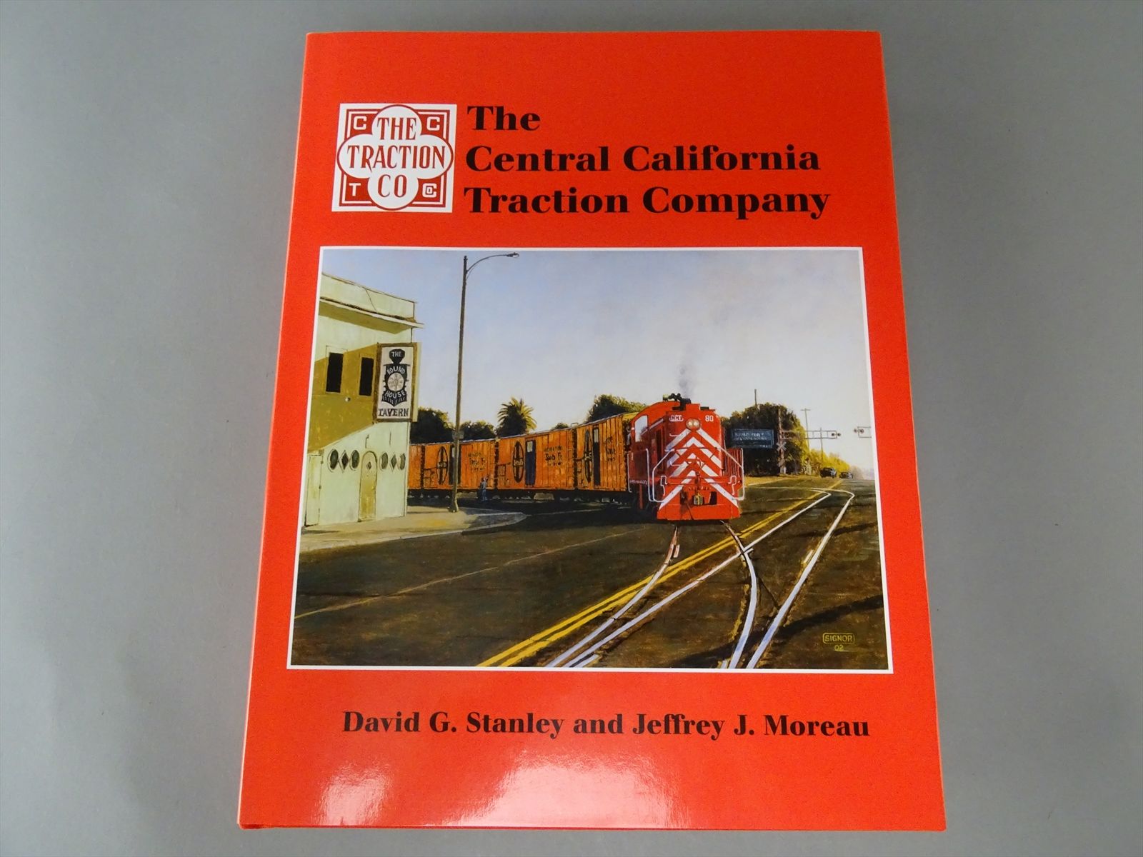 Railroad Book - The Central California Traction Company - Stanley ...