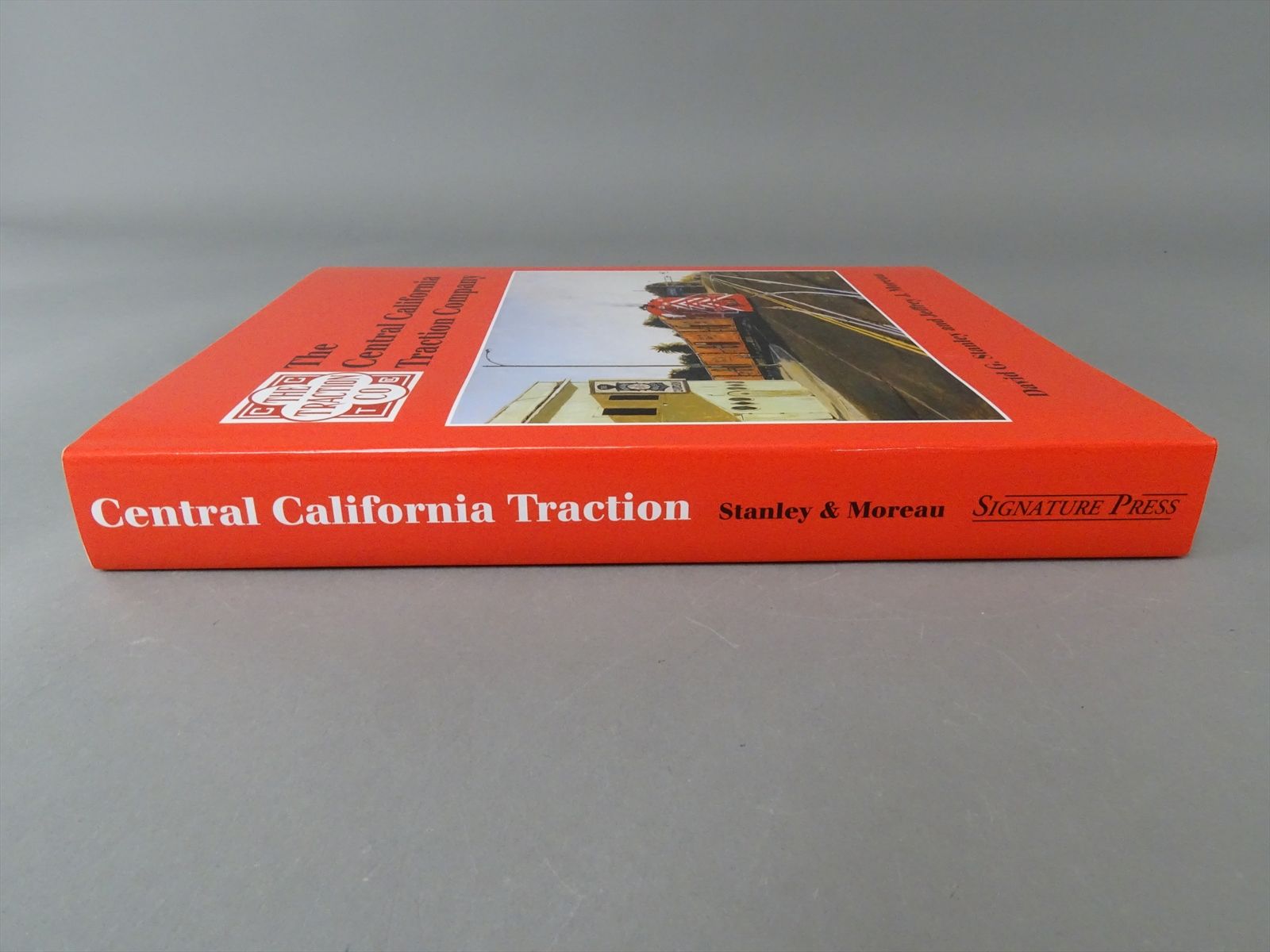 Railroad Book - The Central California Traction Company - Stanley ...