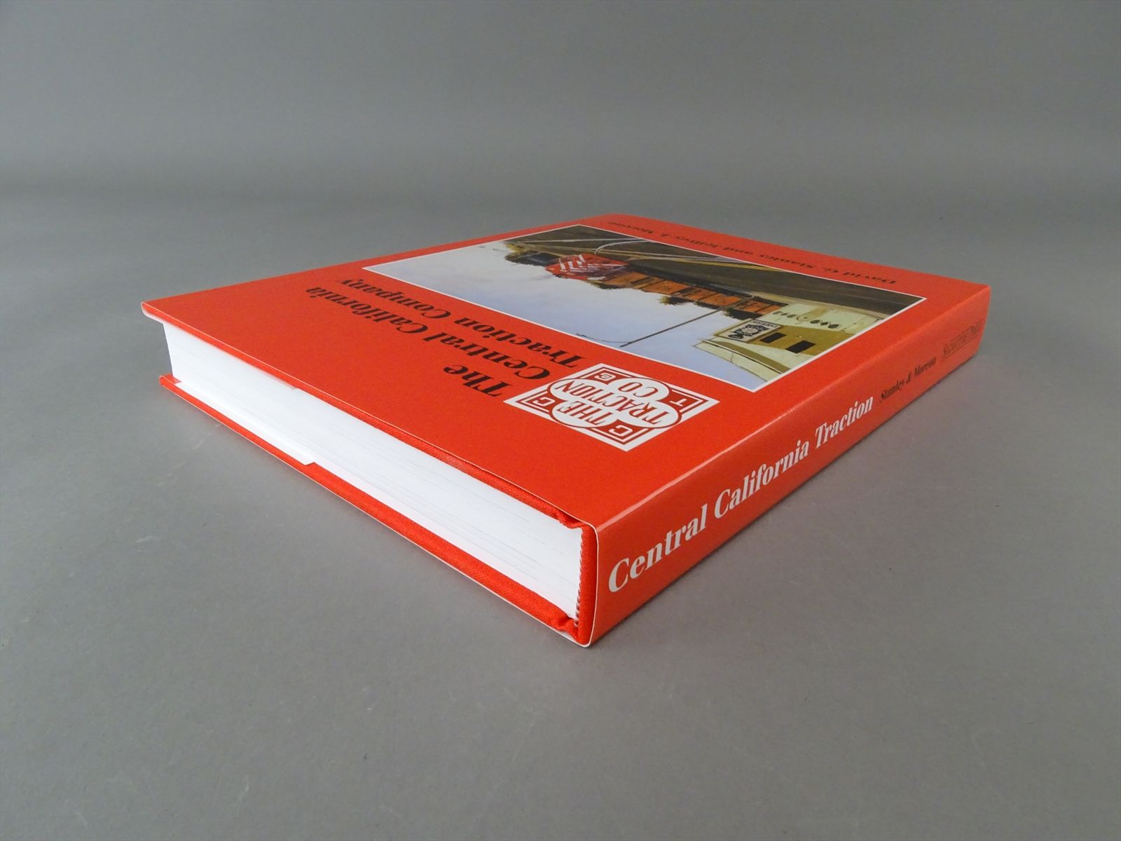 Railroad Book - The Central California Traction Company - Stanley ...