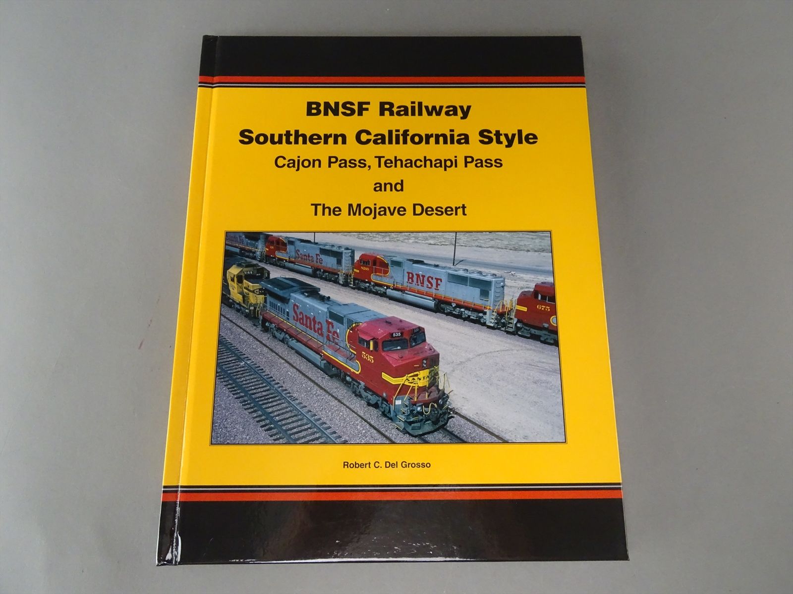 Railroad Book - BNSF Railway Southern California Style - Robert C. Del ...