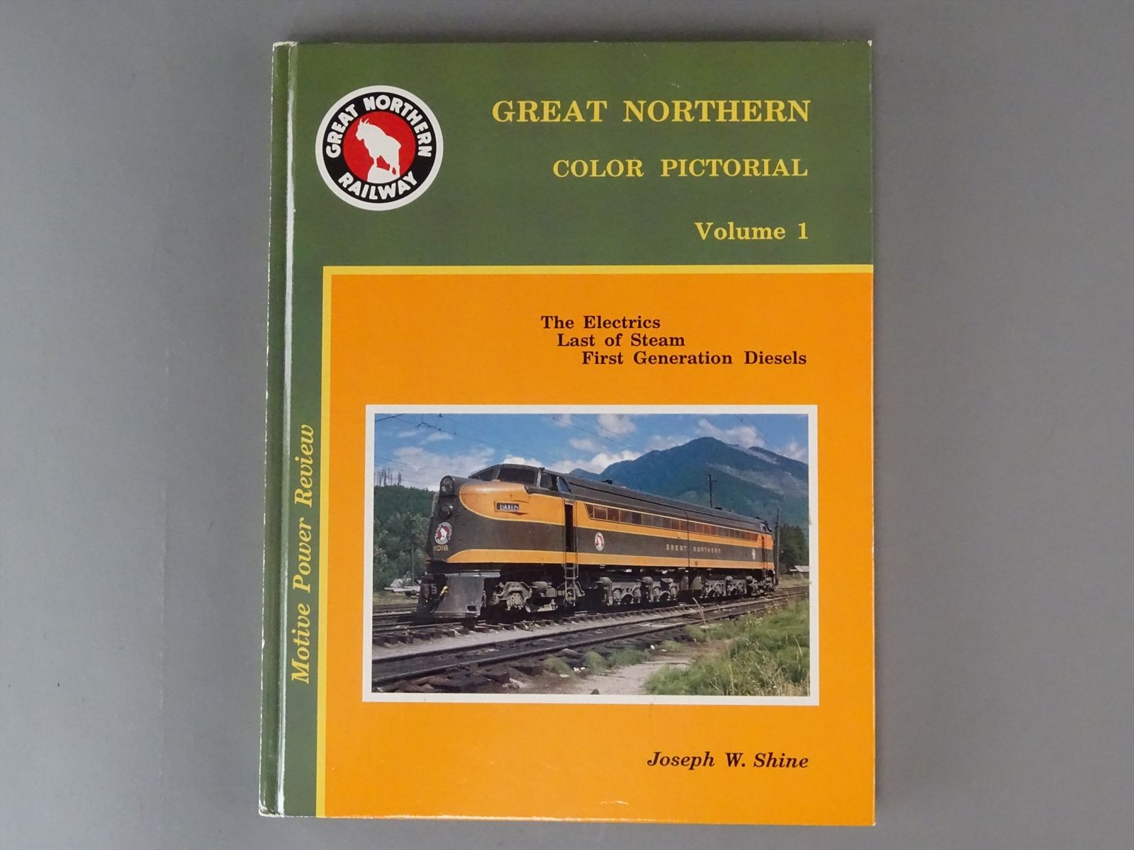 Railroad Book - Great Northern Color Pictorial Vol. 1 - Joseph W. Shine ...
