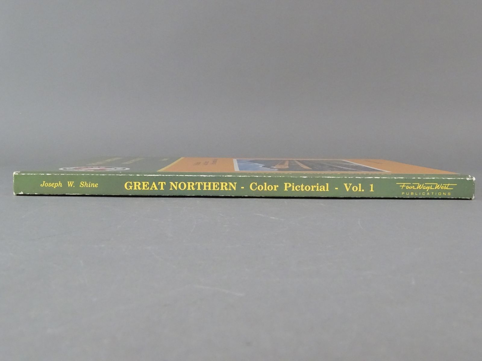 Railroad Book - Great Northern Color Pictorial Vol. 1 - Joseph W. Shine ...