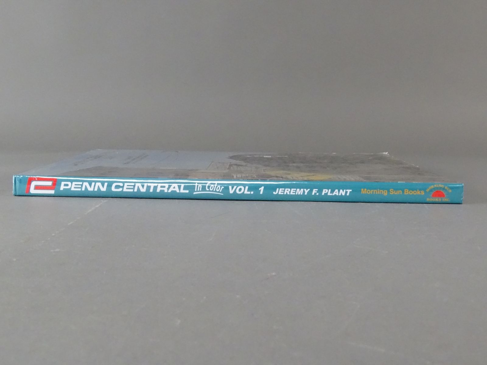 Railroad Book - Penn Central In Color Vol. 1 - Jeremy F. Plant - SEALED