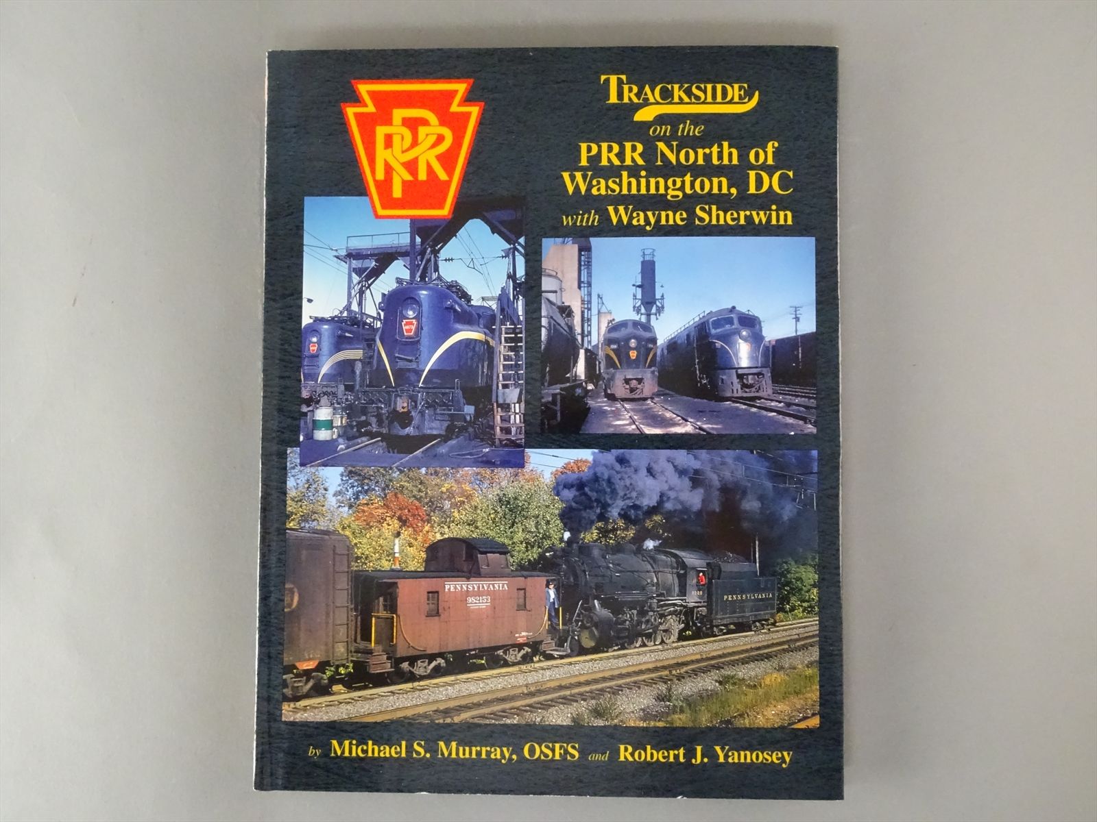 Railroad Book - Trackside on the PRR North of Washington, DC - Murray ...