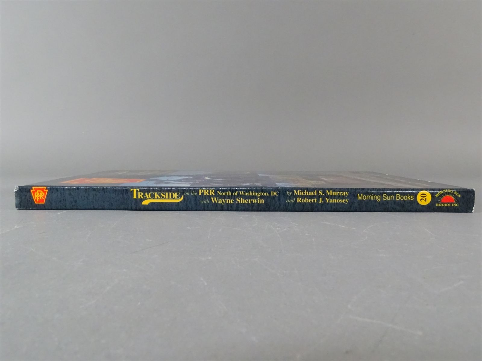 Railroad Book - Trackside on the PRR North of Washington, DC - Murray ...