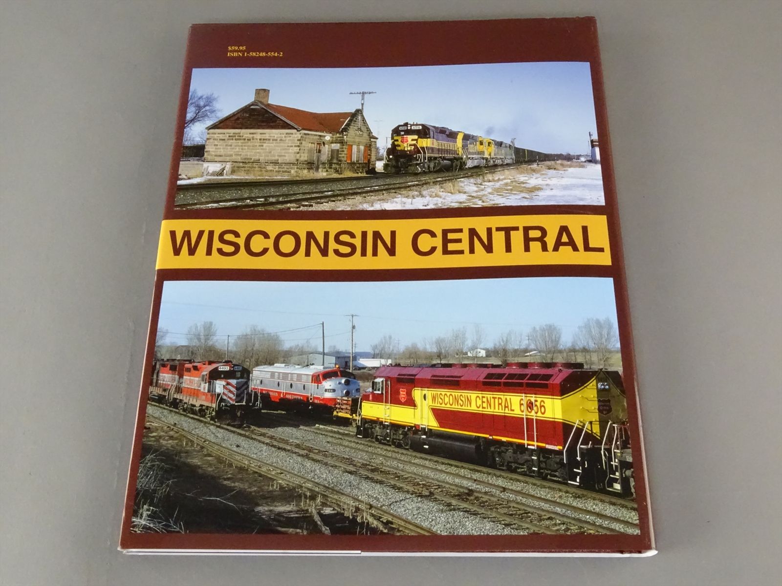 Railroad Book - Wisconsin Central In Color - Dean Freimund - 128 pages
