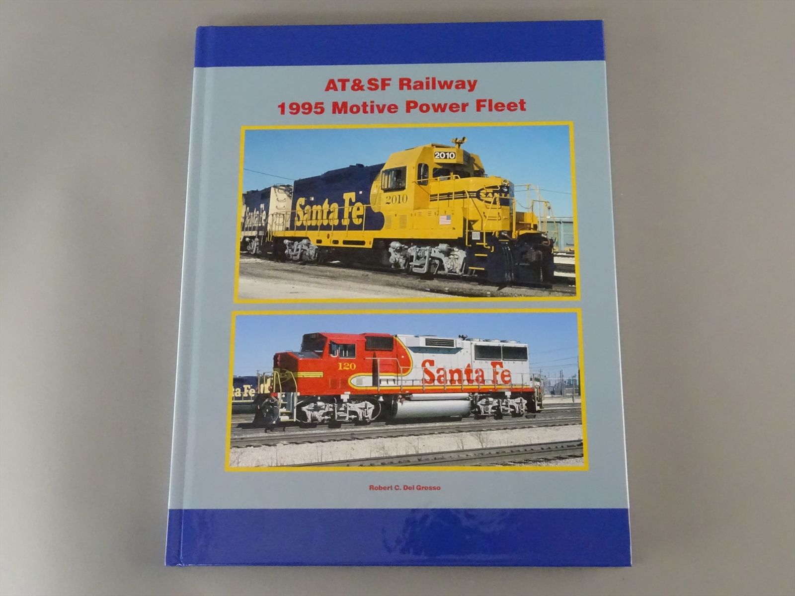 Railroad Book - AT&SF Railway 1995 Motive Power Fleet - Robert Del ...