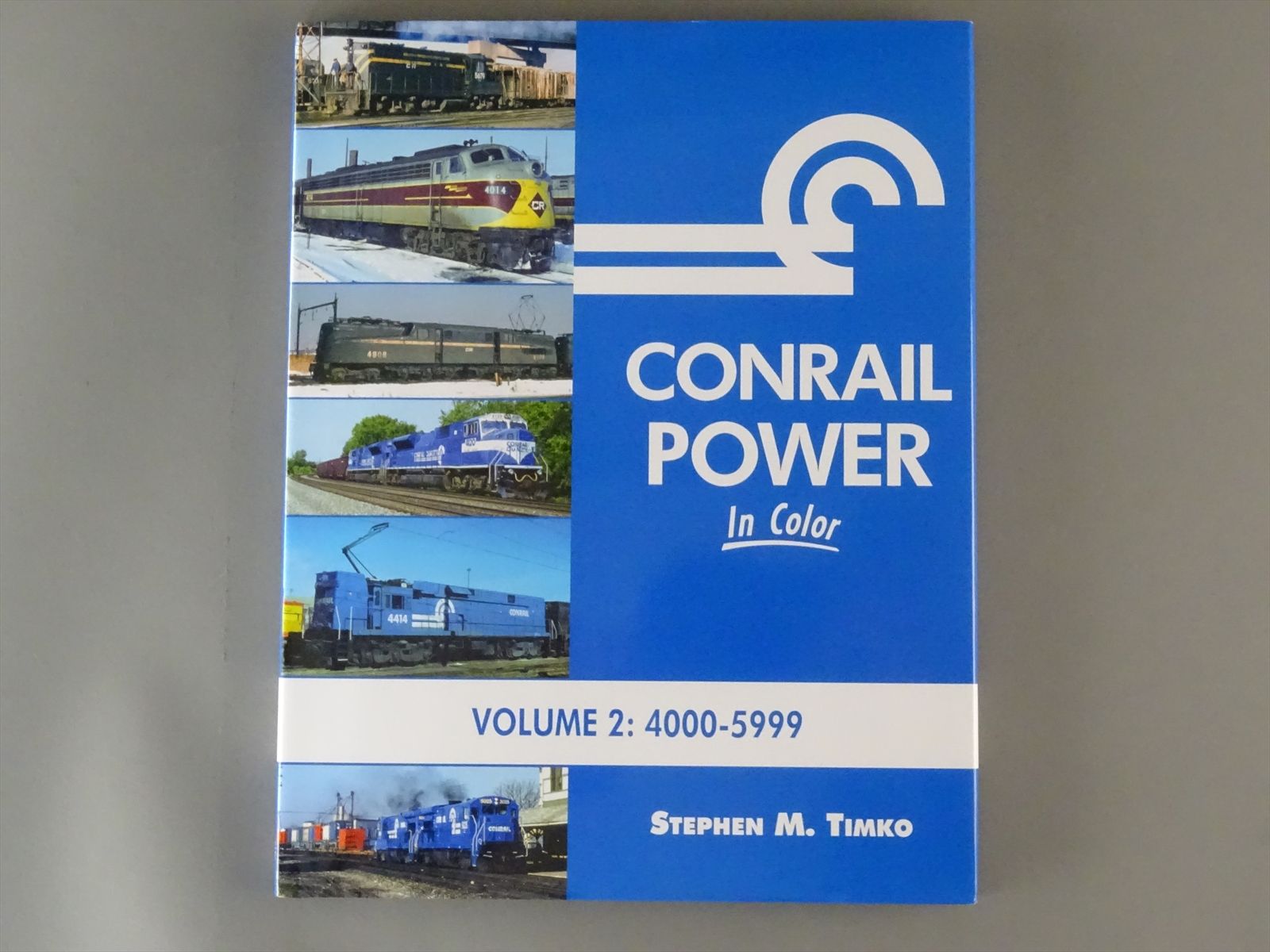 Railroad Book - Conrail Power In Color Vol. 2 - Stephen M. Timko - 128 ...