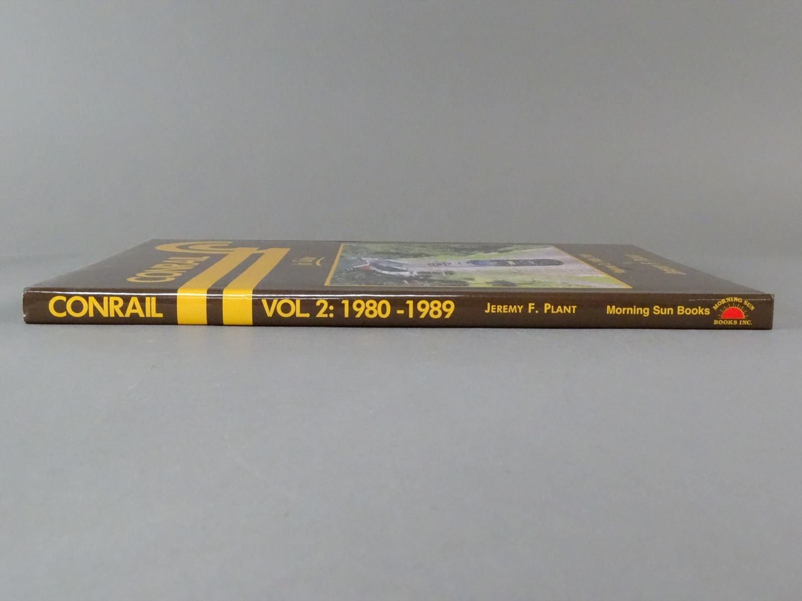 Railroad Book - Conrail In Color Vol. 2 1980-1989 - Jeremy F. Plant ...