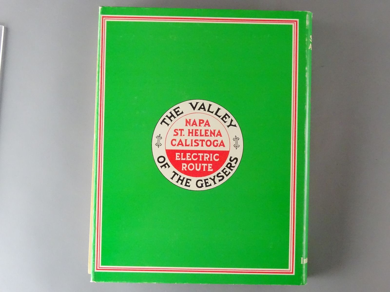 Railroad Book - The Napa Valley Route - Swett & Aitken - 575 pages