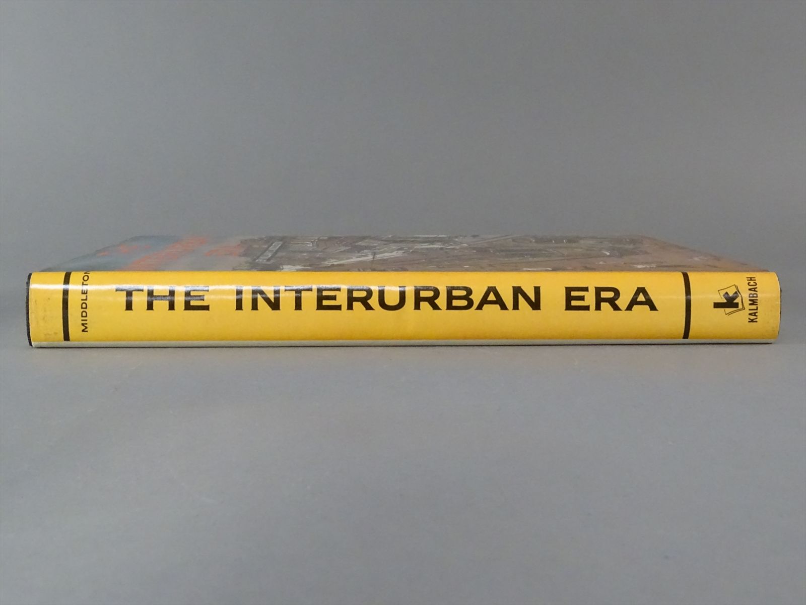 Railroad Book - The Interurban Era - William Middleton - 432 pages