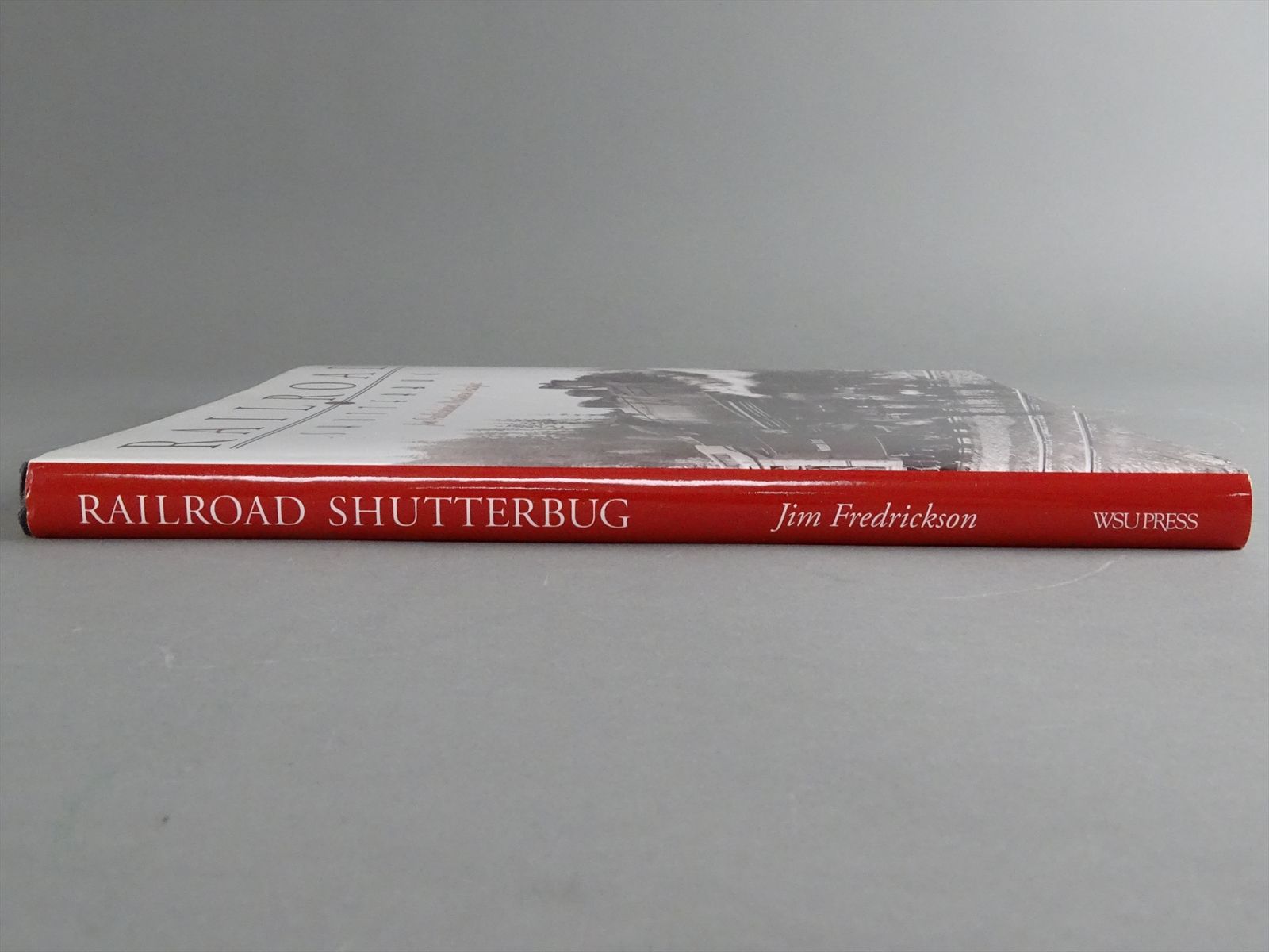 Railroad Book - Railroad Shutterbug Northern Pacific - Jim Fredrickson ...