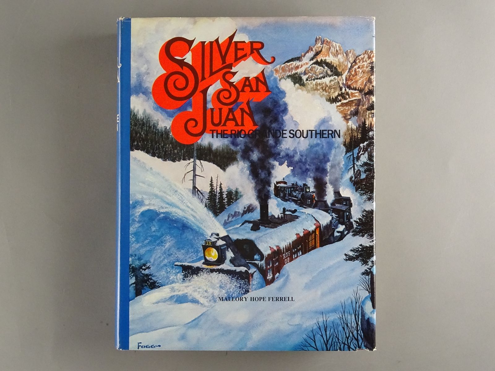 Railroad Book - Silver San Juan The Rio Grande Southern - Mallory Hope ...