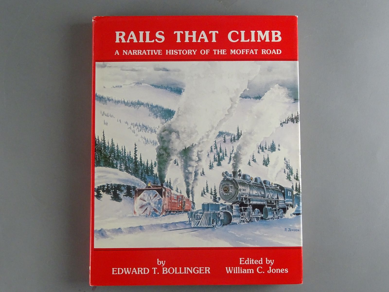 Railroad Book - Rails That Climb A Narrative History of the Moffat Road ...
