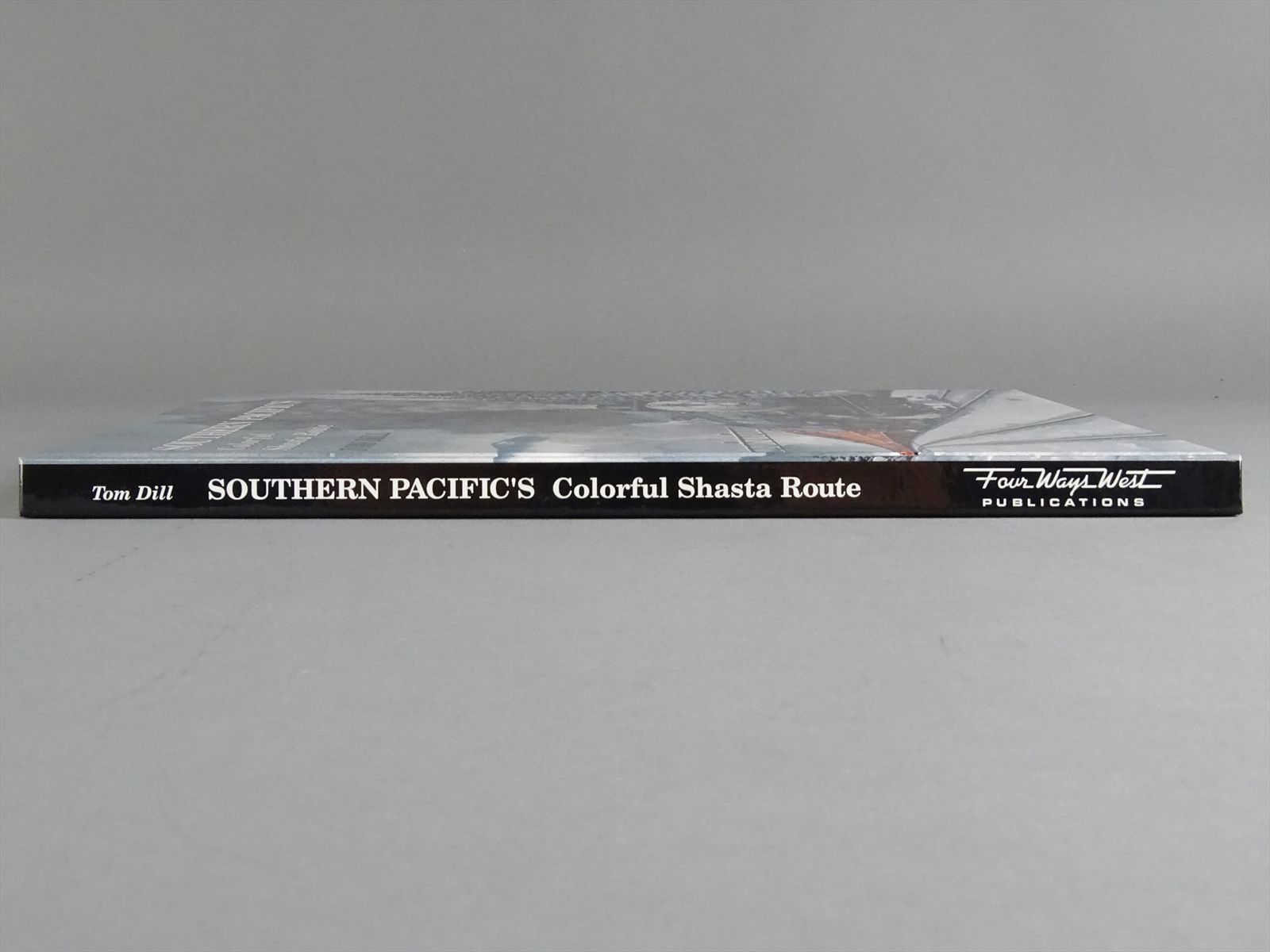 Railroad Book - Southern Pacific's Colorful Shasta Route - Tom Dill ...