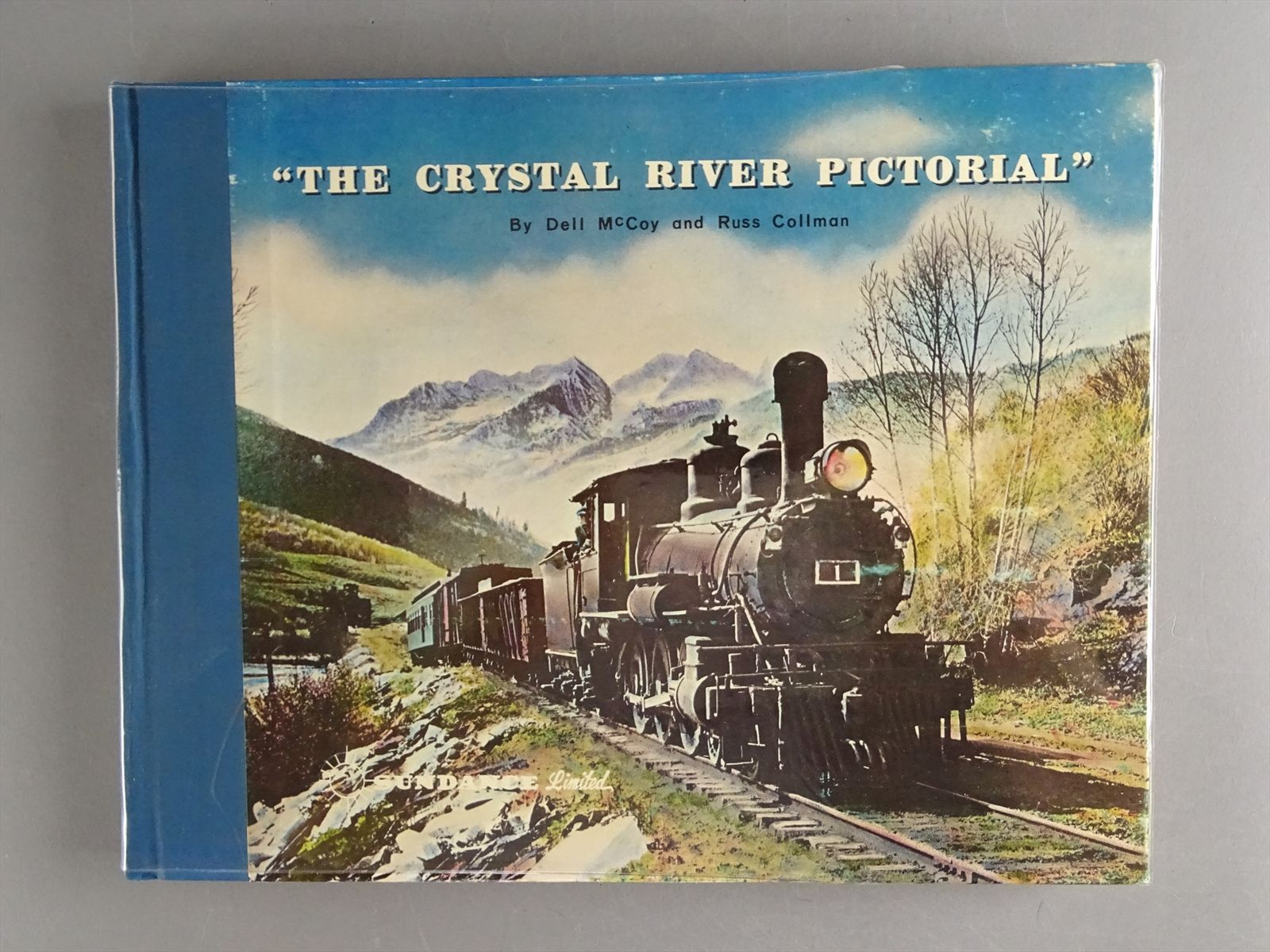 Railroad Book - The Crystal River Pictorial - Dell McCoy & Russ Collman ...