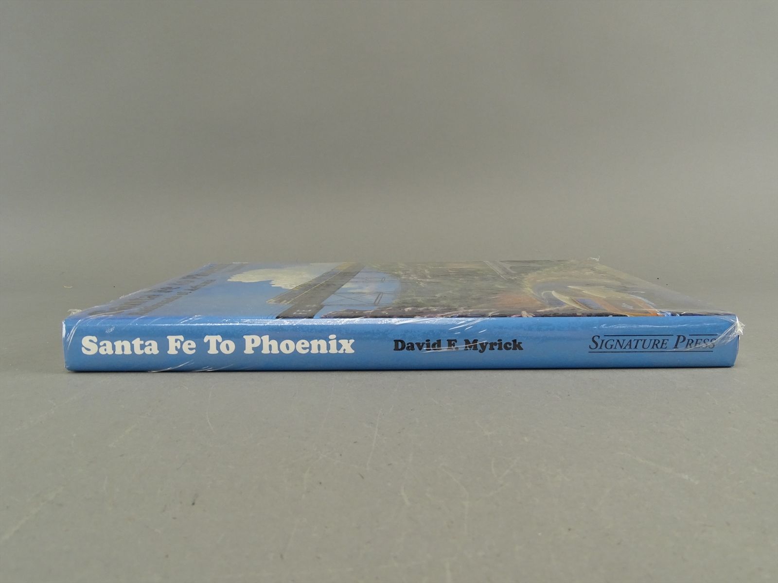 Railroad Book - Santa Fe to Phoenix Railroads of Arizona Vol. 5 - David ...
