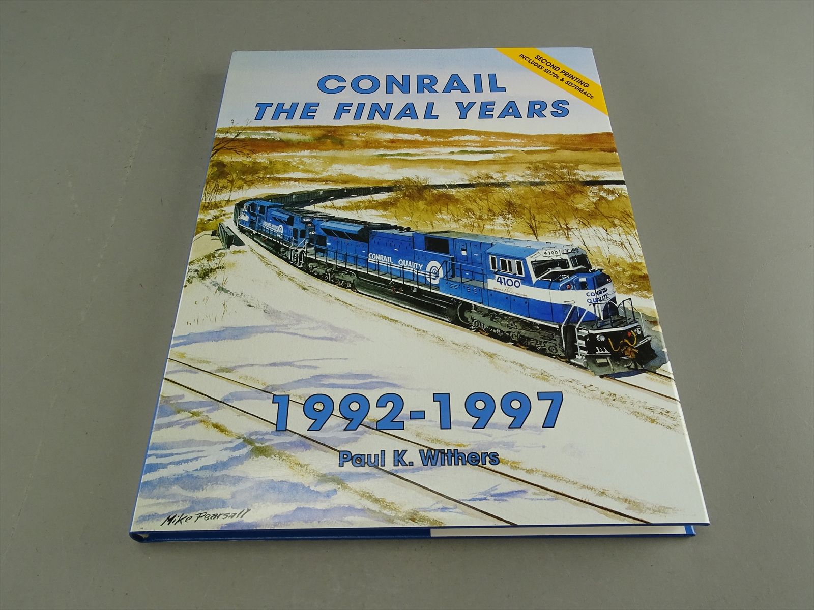 Railroad Book - Conrail the Final Years - Paul Withers - SIGNED