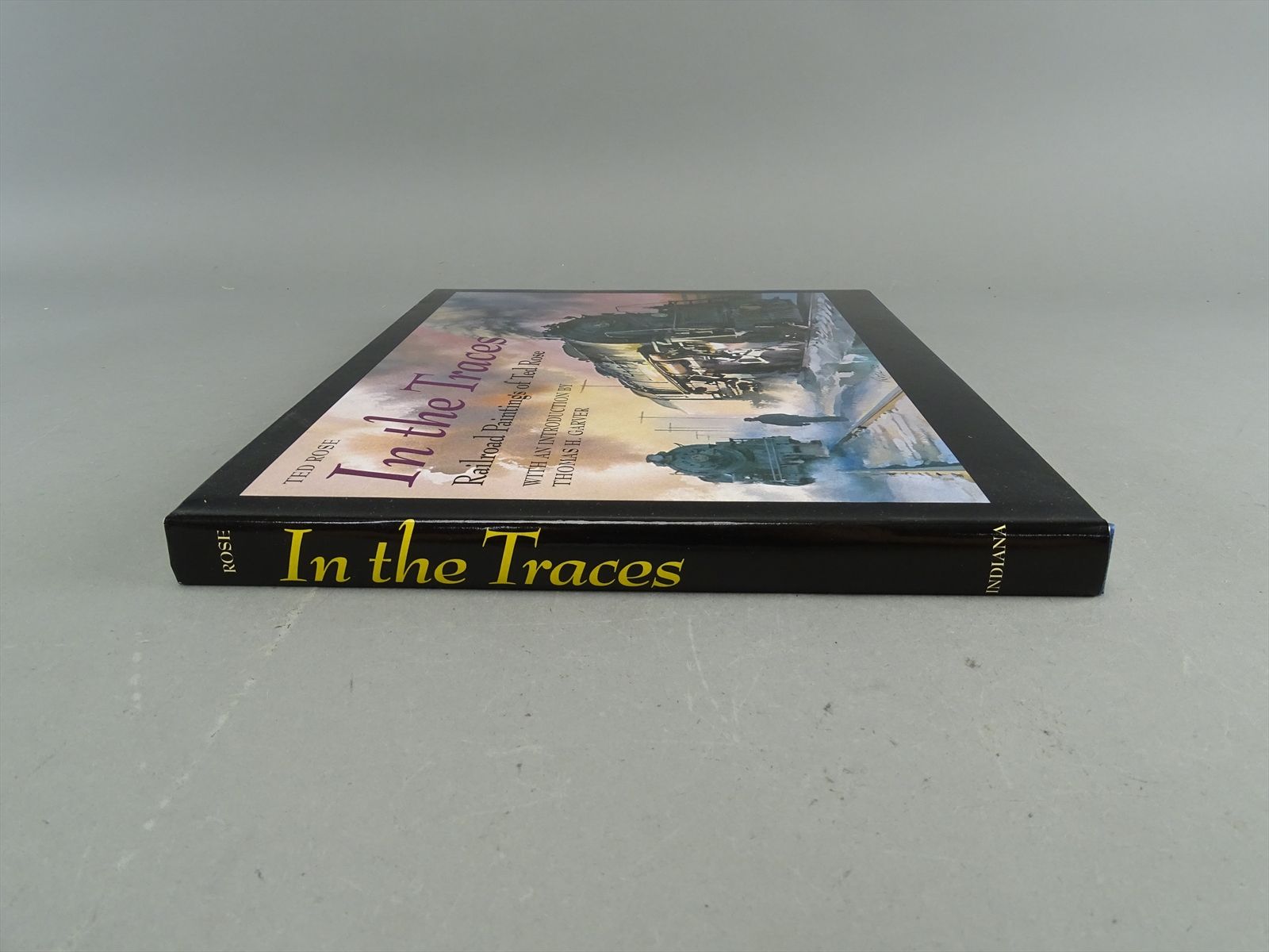 Railroad Book - In The Traces Railroad Paintings of Ted Rose - Ted Rose ...