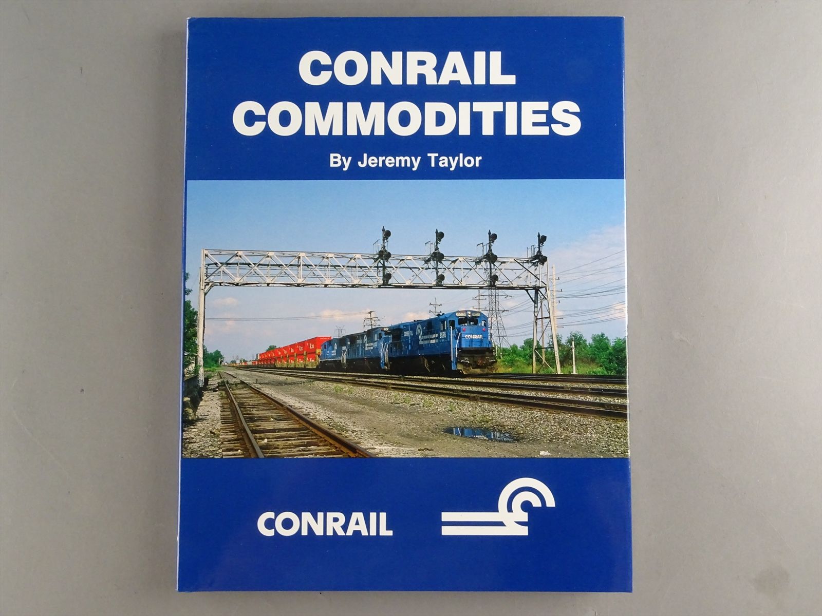 Railroad Book - Conrail Commodities - Jeremy Taylor - 168 pages