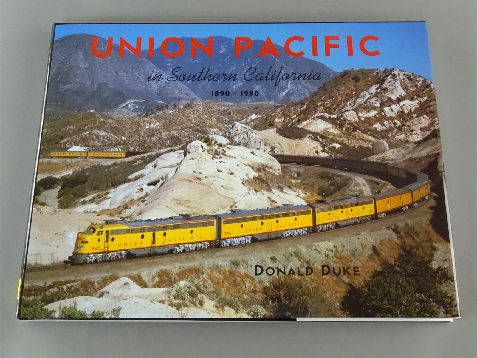 Railroad Book - Union Pacific in Southern California - Donald Duke ...