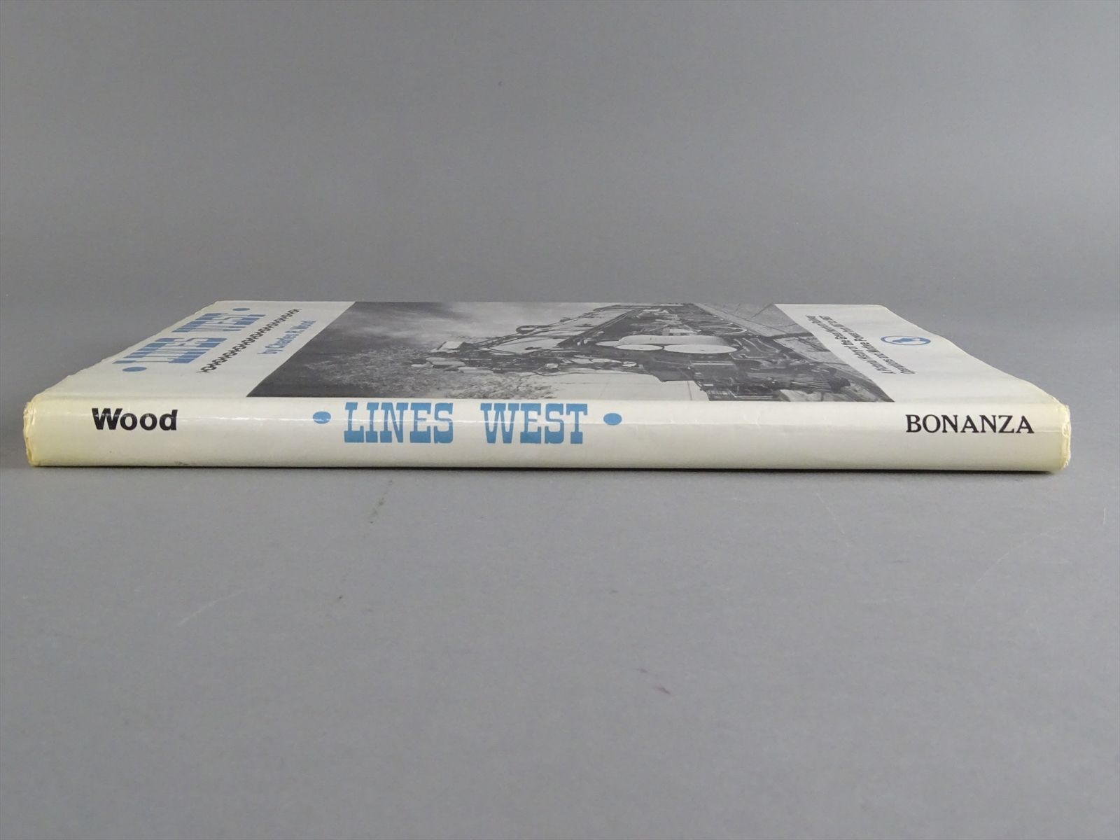 Railroad Book - Lines West - Charles R. Wood - 192 Pages