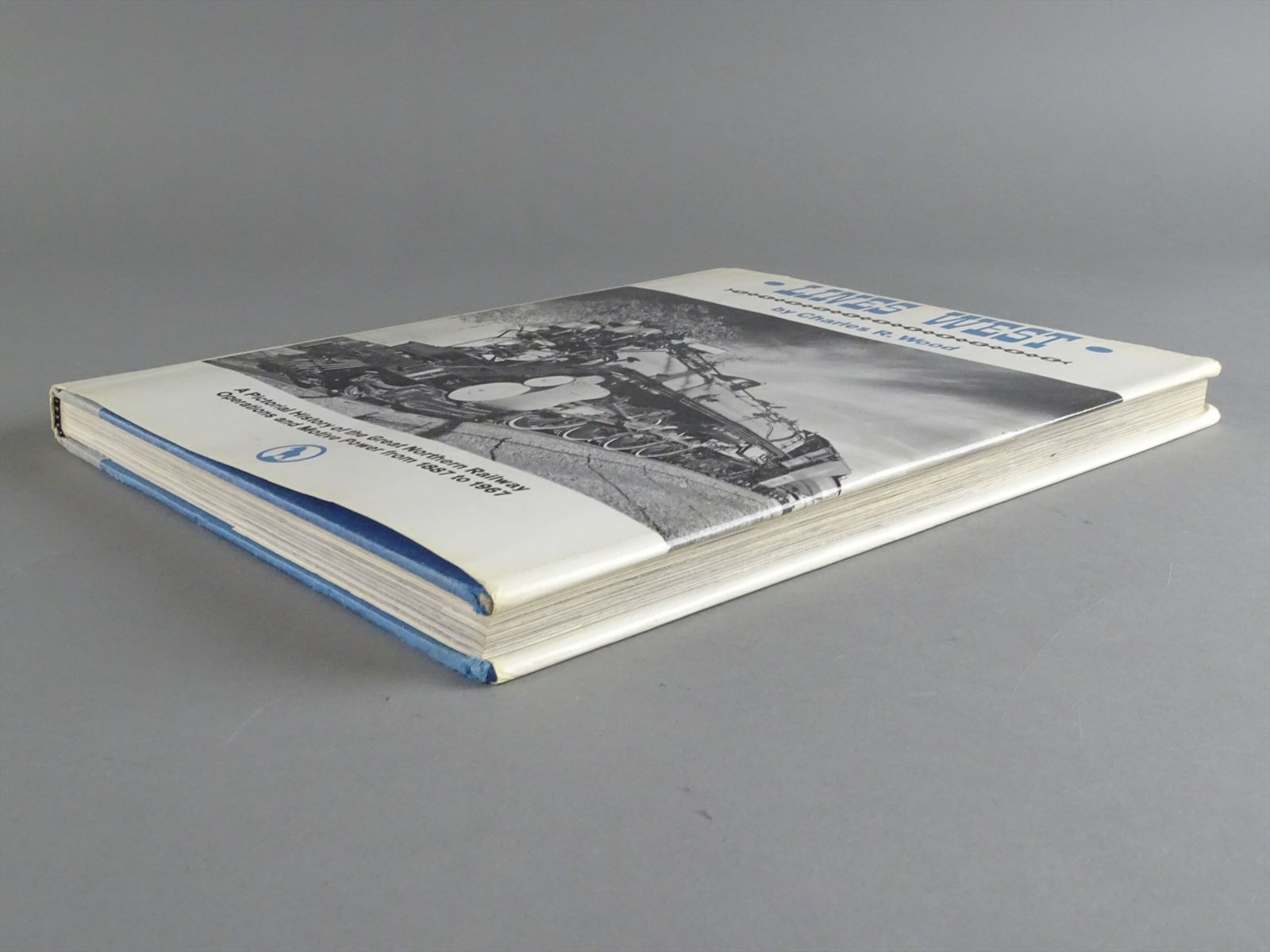 Railroad Book - Lines West - Charles R. Wood - 192 Pages