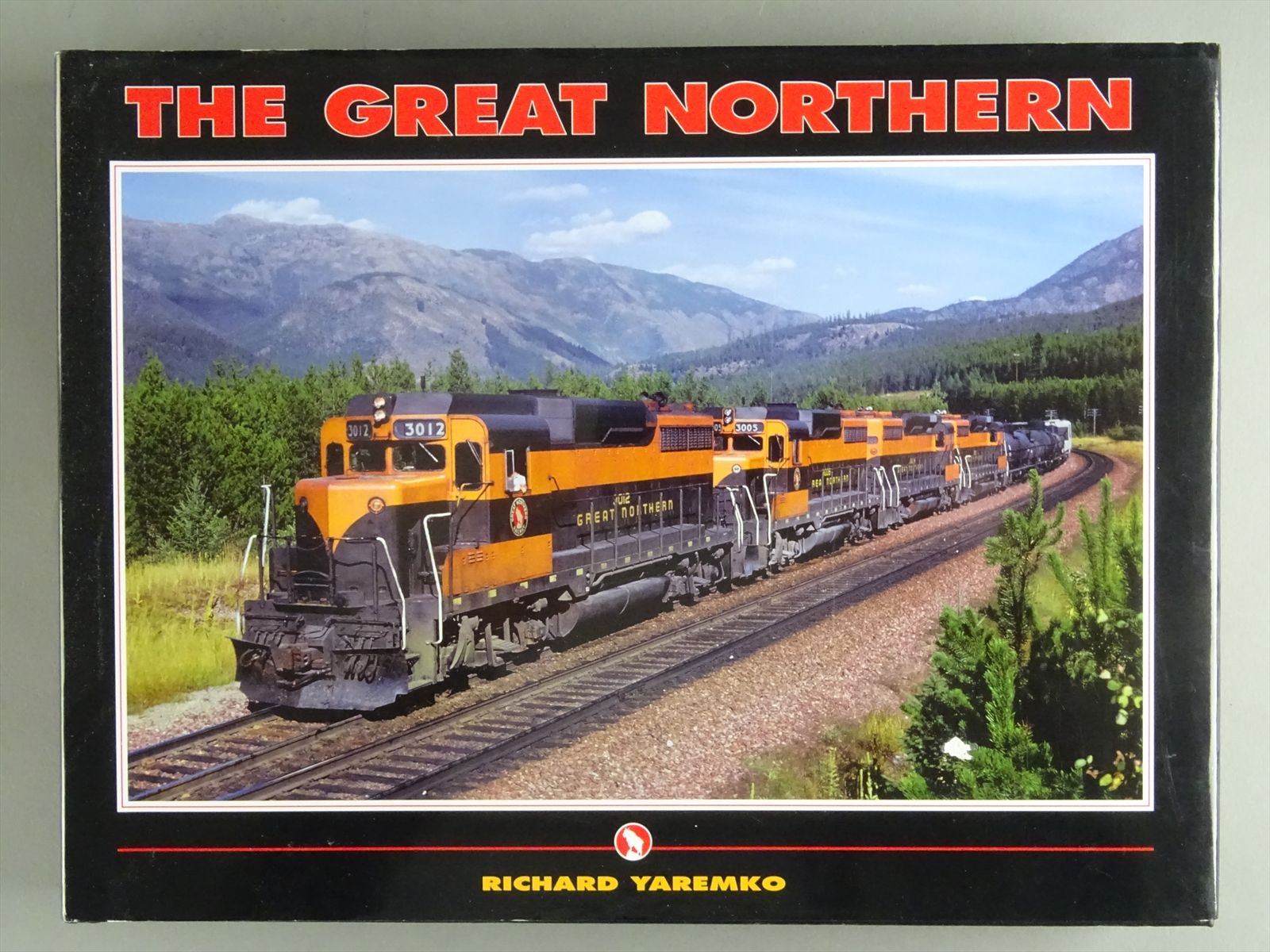 Railroad Book - The Great Northern - Richard Yaremko - 256 pages - SIGNED