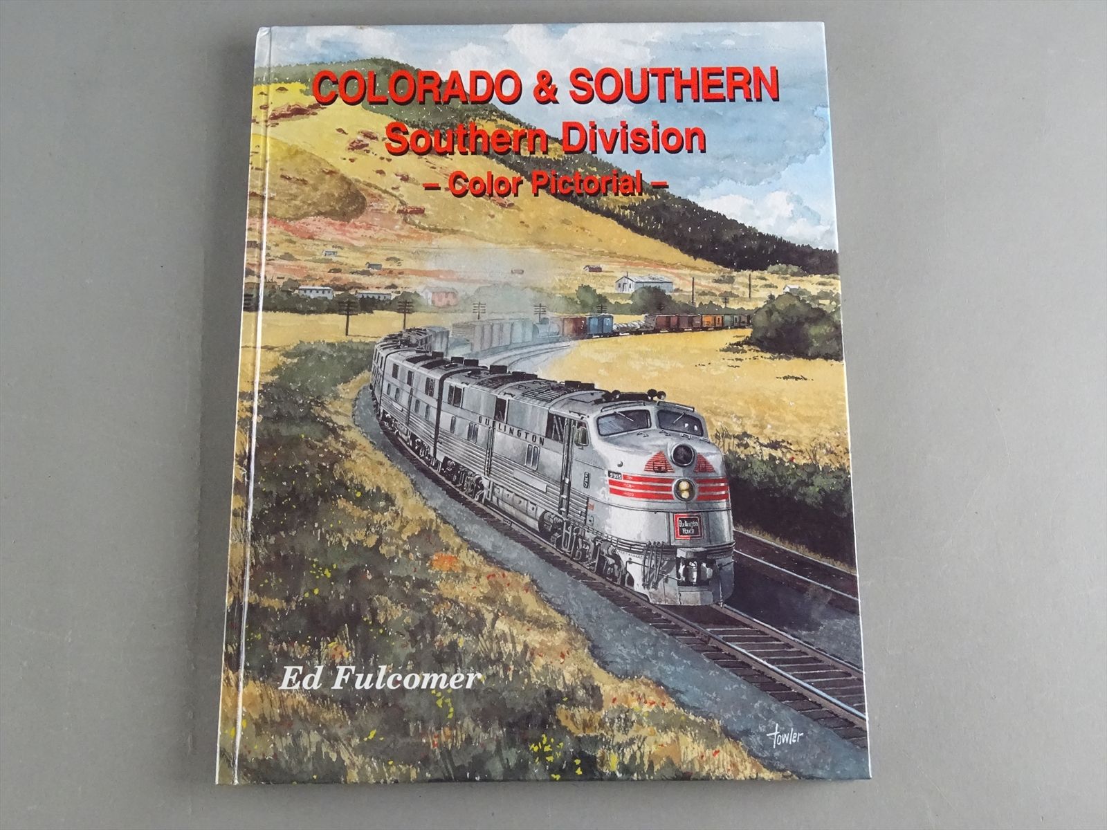 Railroad Book - Colorado & Southern Southern Division Color Pictorial ...