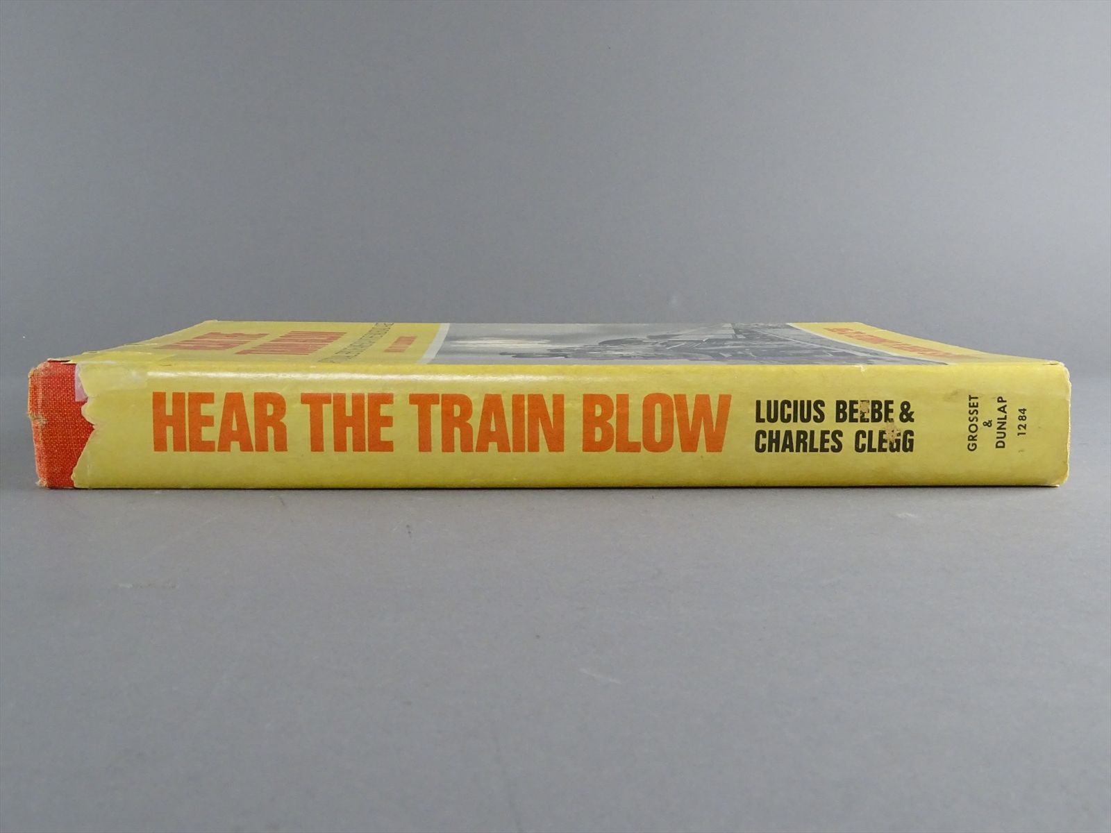 Railroad Book - Hear the Train Blow - Beebe & Clegg - 416 Pages