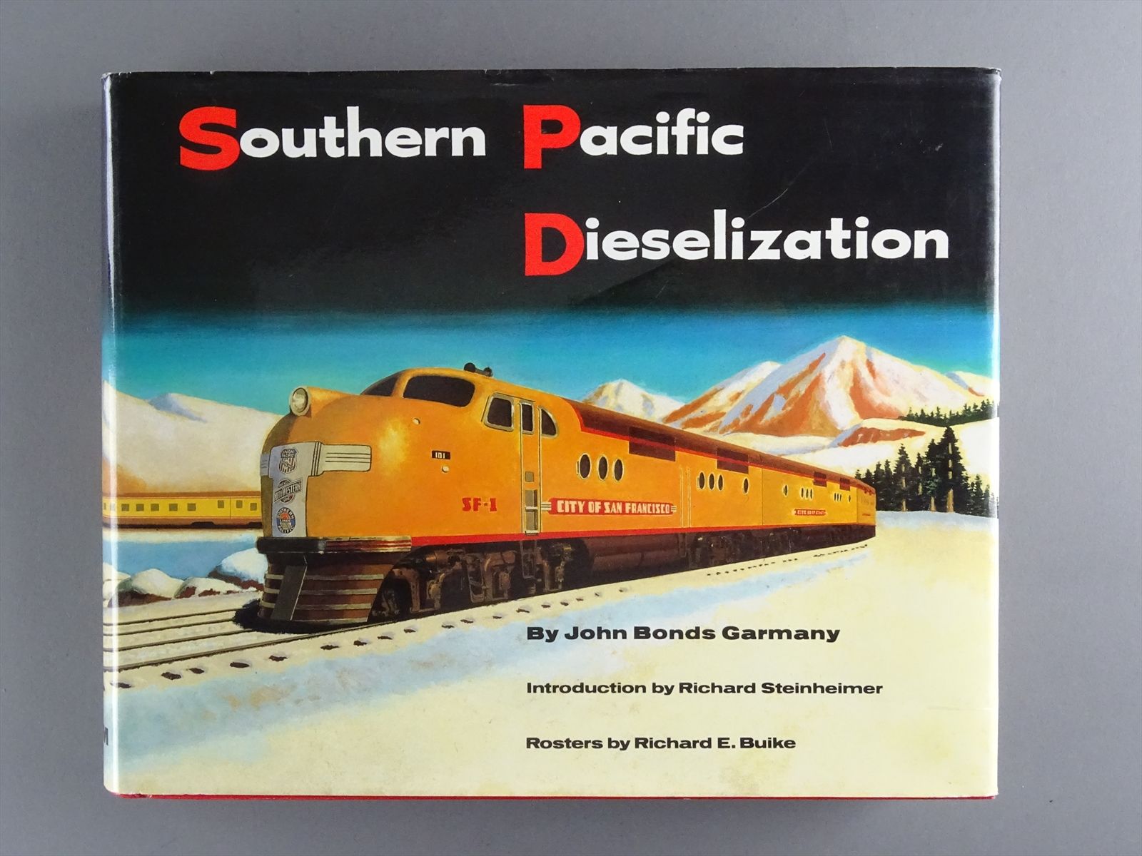 Railroad Book - Southern Pacific Dieselization - John Bonds Garmany ...