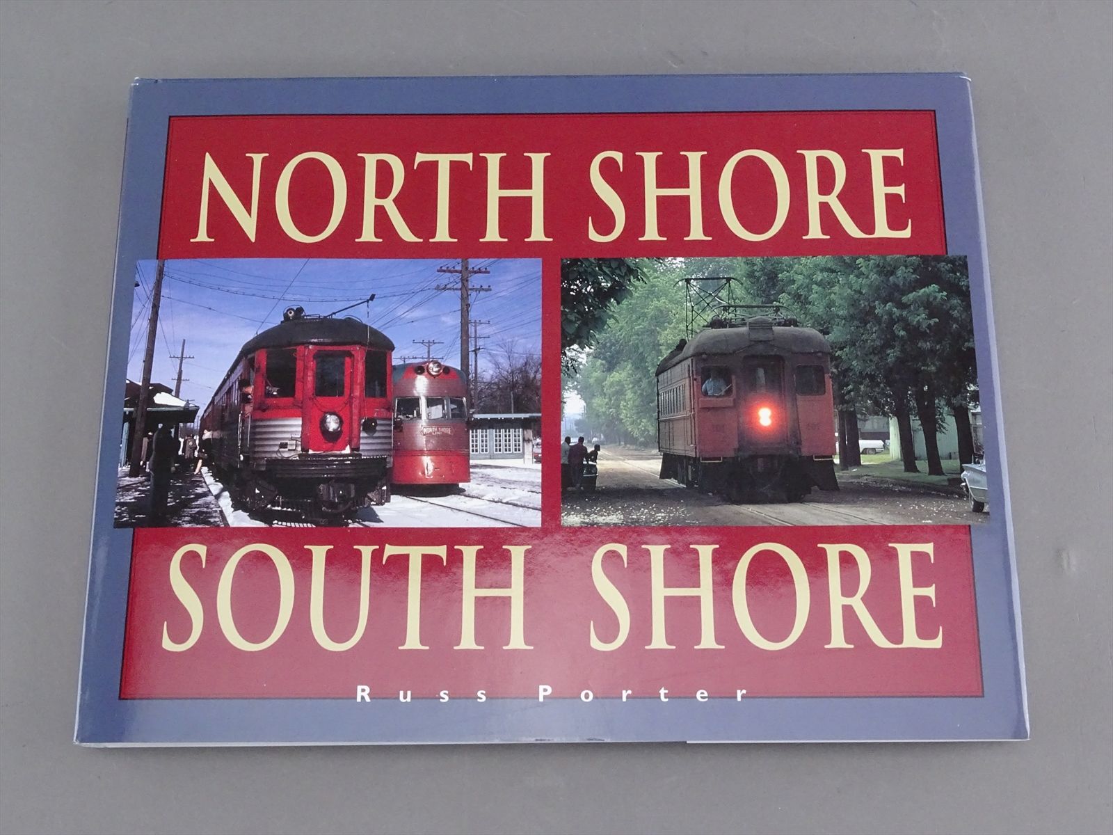 Railroad Book: North Shore South Shore - Russ Porter - 140 pages