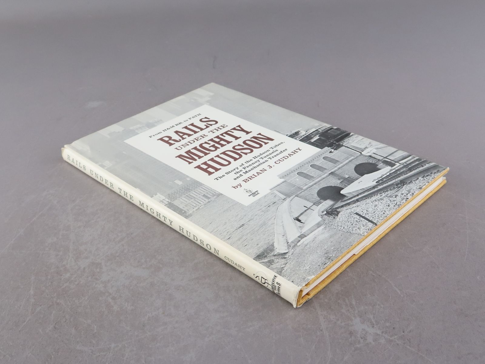 Railroad Book: Rails Under the Mighty Hudson - Brian Cudahy - 79 pgs