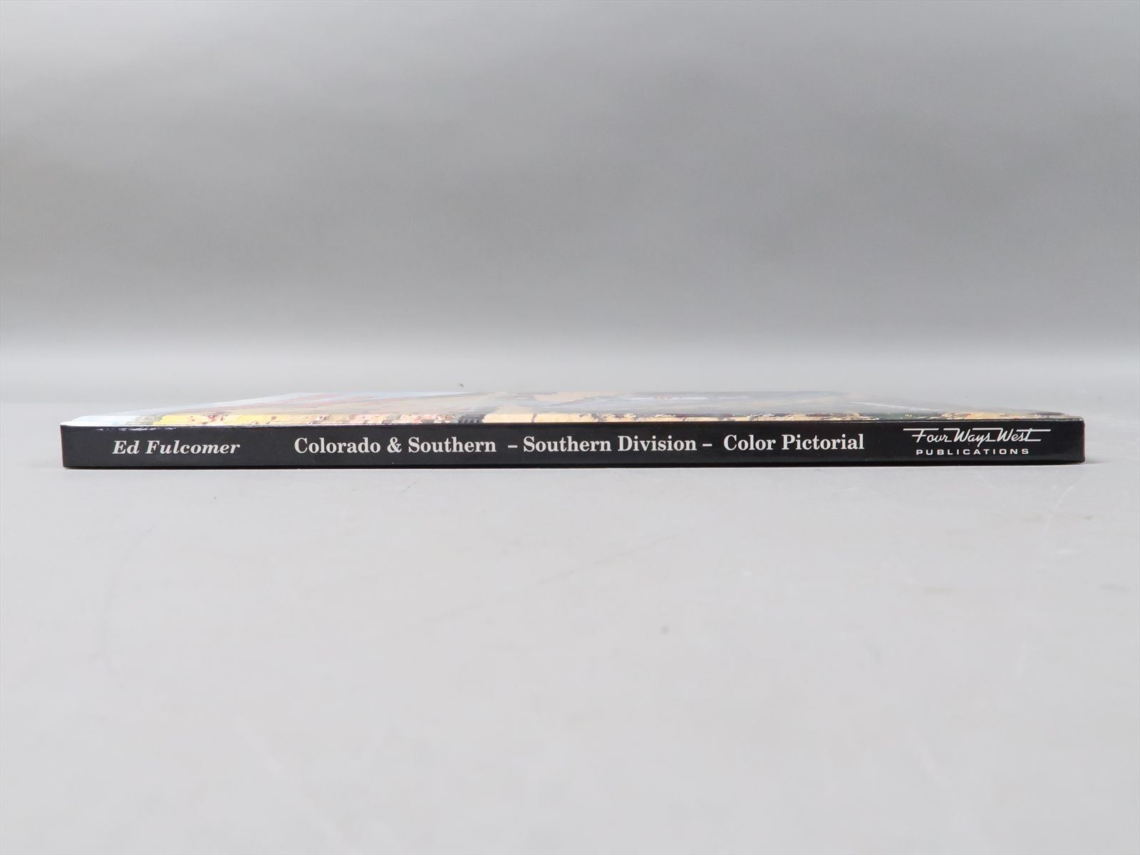 Railroad Book - Colorado & Southern, Southern Division Color Pictorial ...