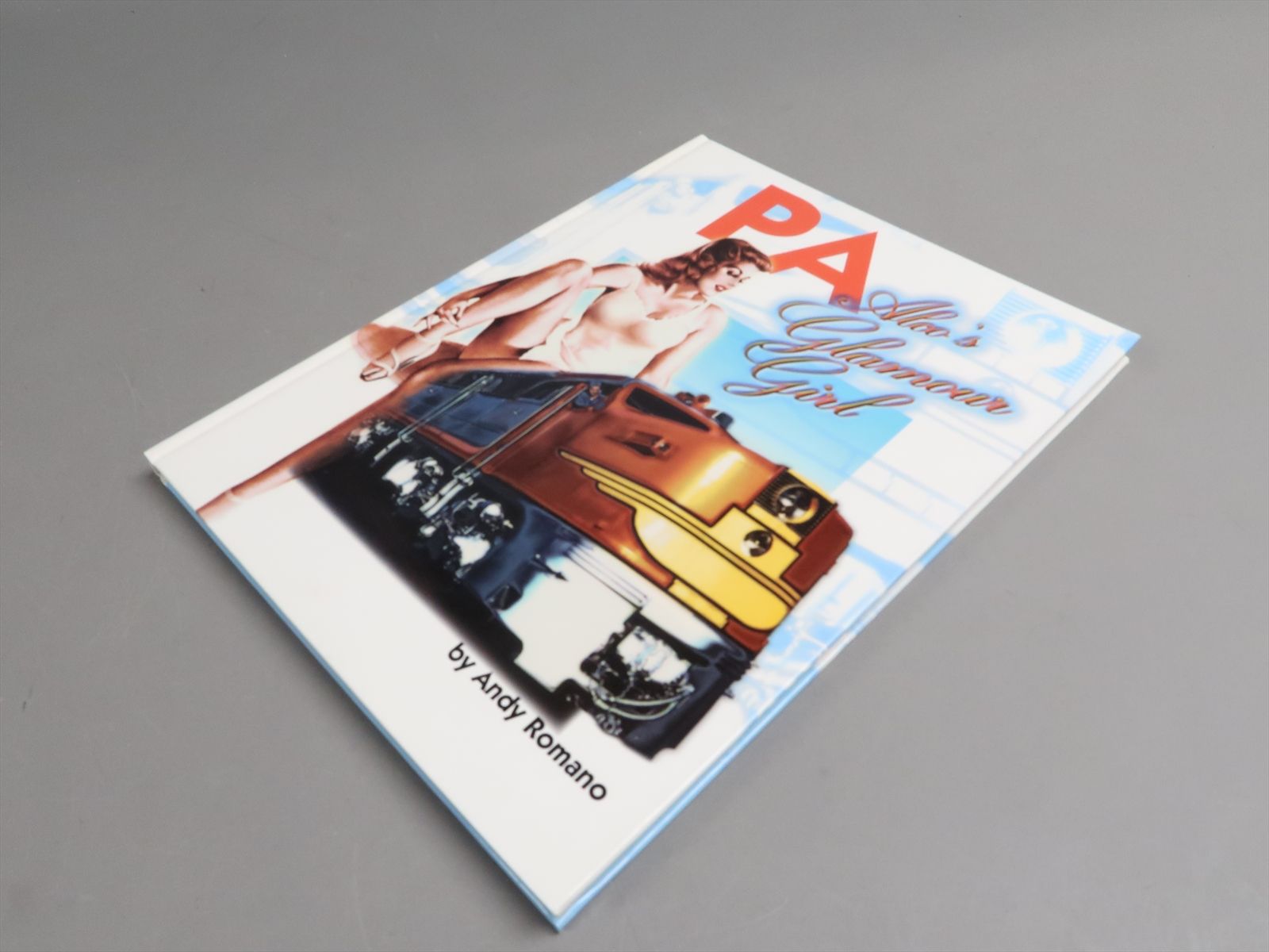 Railroad Book - PA: Alco's Glamour Girl - Andy Romano - 128 pgs