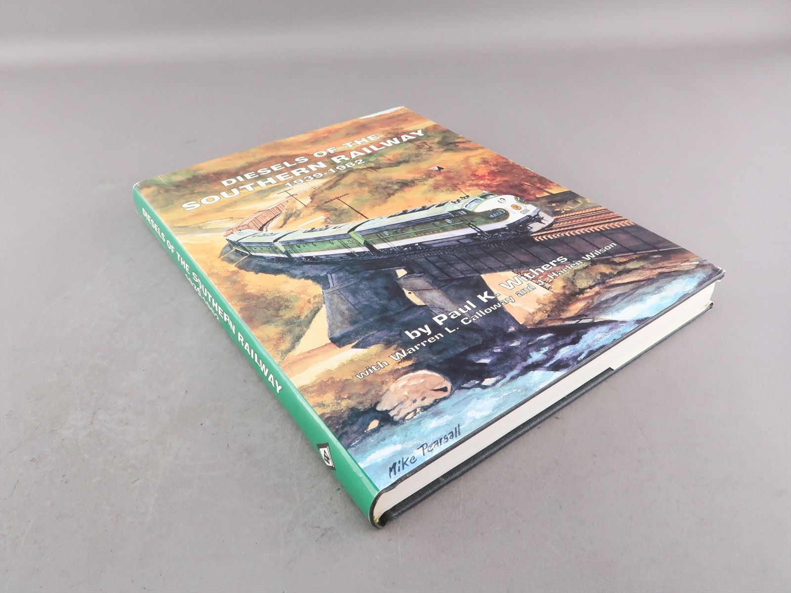 Railroad Book: Diesels of the Southern Railway - Paul Withers - 376 pgs