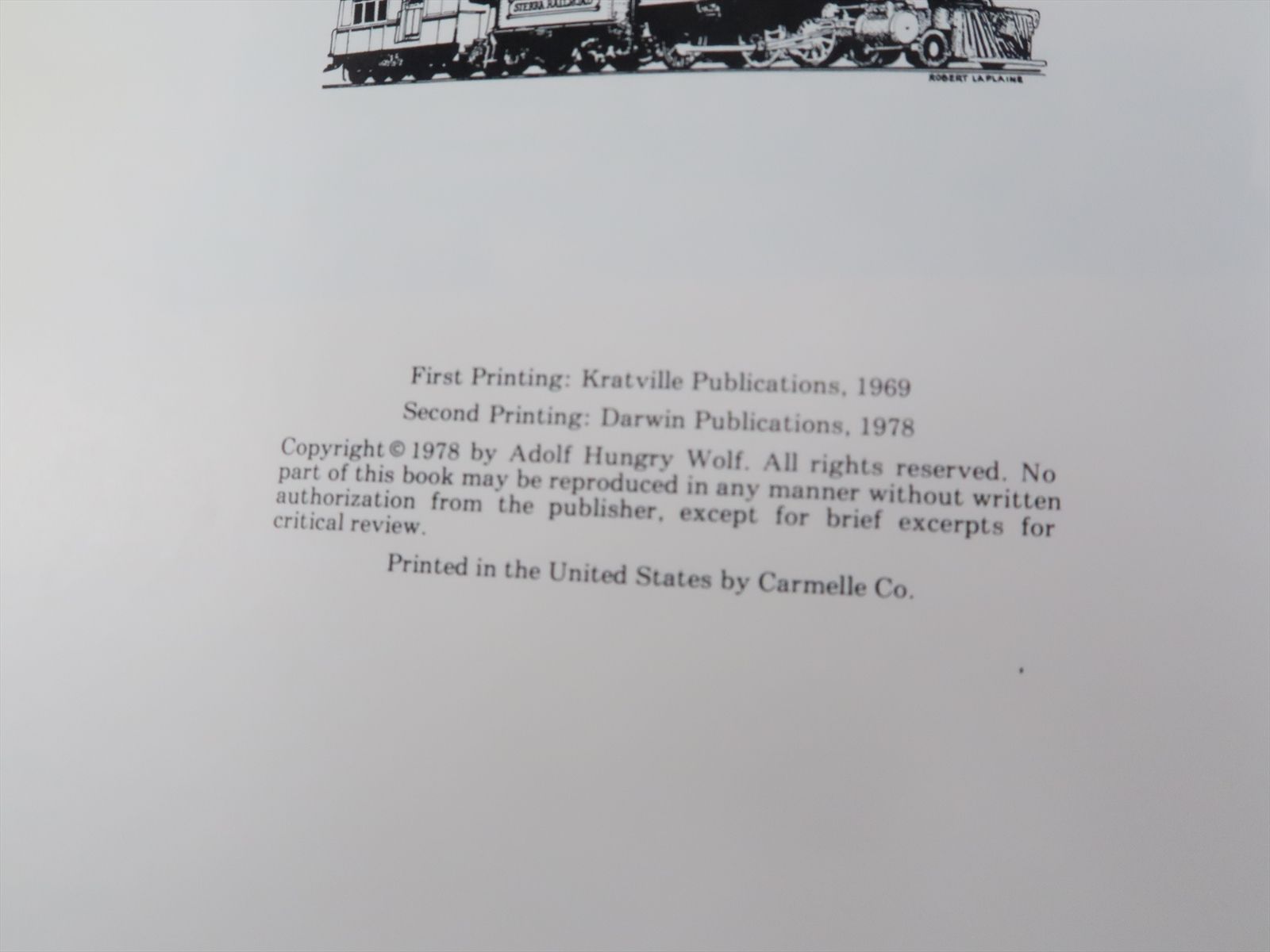 Railroad Book - Rails in the Mother Lode - Adolf Hungry Wolf - 207 pages